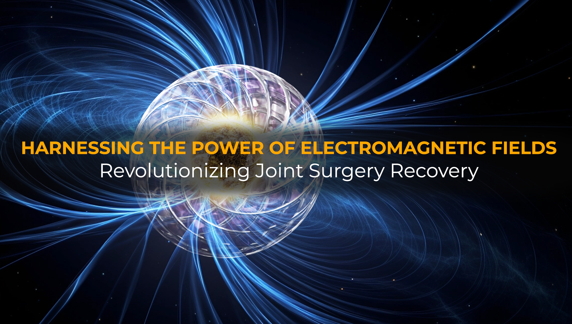 Harnessing the Power of Electromagnetic Fields: Revolutionizing Joint ...