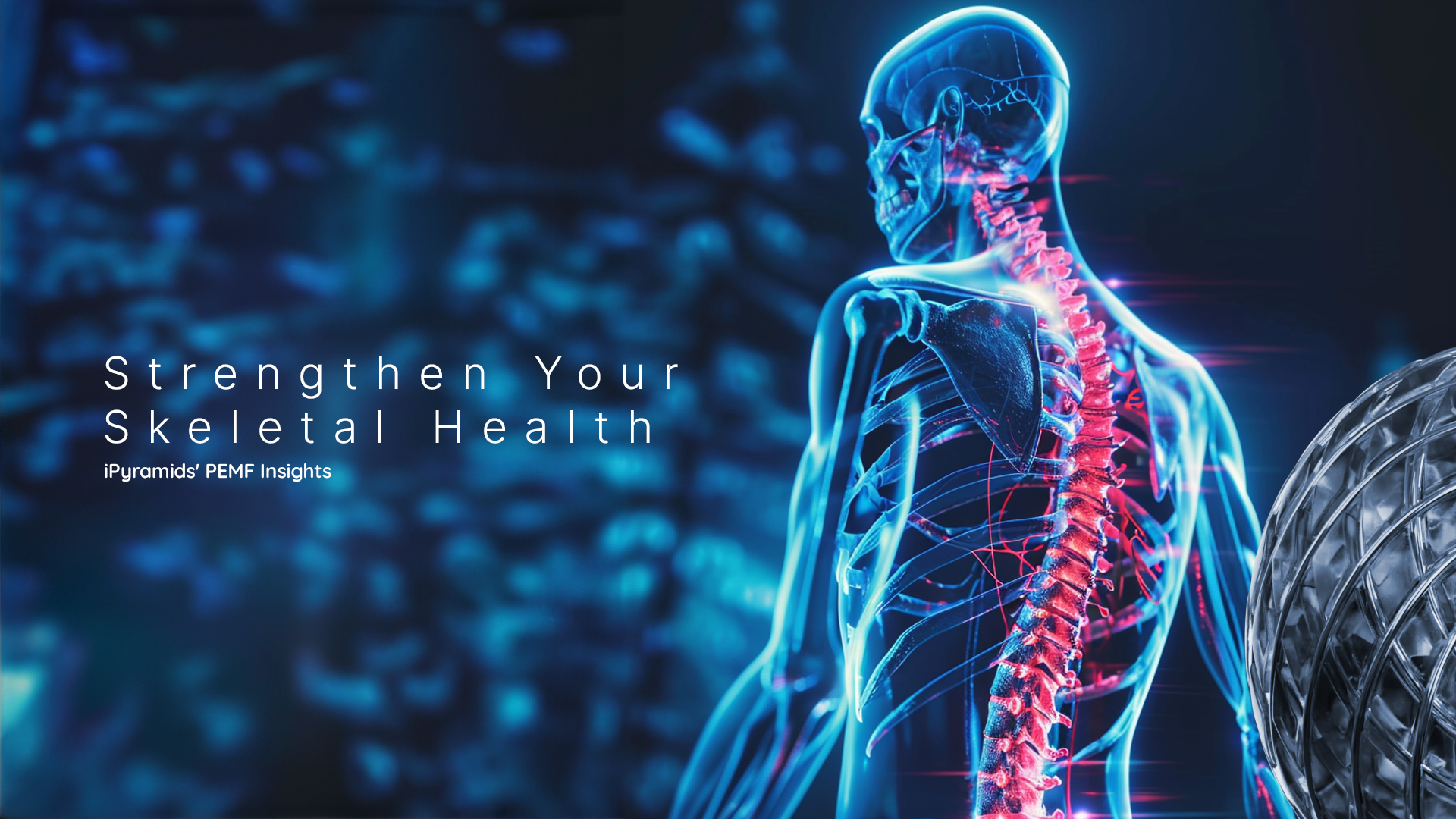 Strengthen Your Skeletal Health: iPyramids' PEMF Insights – iPyramids Store
