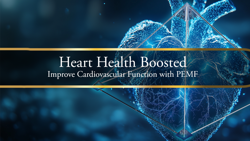 Heart Health Boosted: Improve Cardiovascular Function with PEMF ...